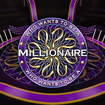 WHO WANTS TO BE A MILLIONAIRE