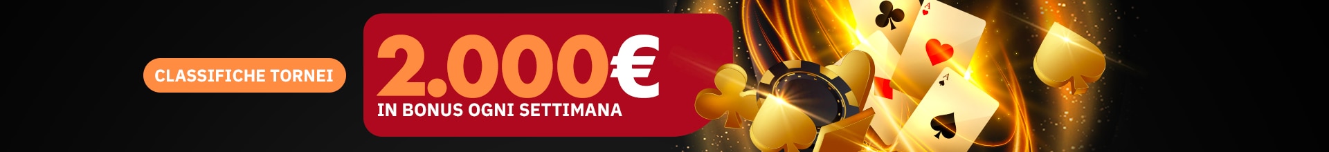 Banner POKER - Classifiche Tornei – Vinci ogni settimana Bonus esclusivi!